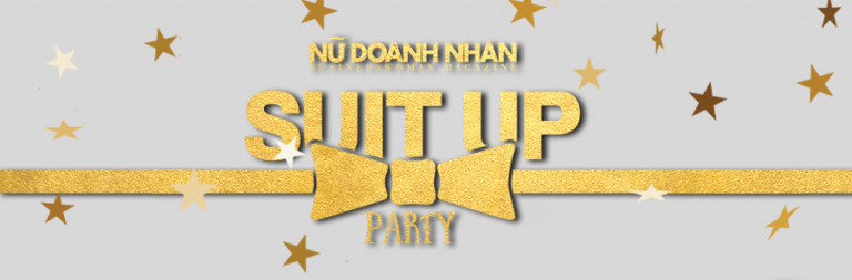 Suit Up Party 2017: Đêm tiệc đẳng cấp • NỮ DOANH NHÂN - BusinessWoman ...