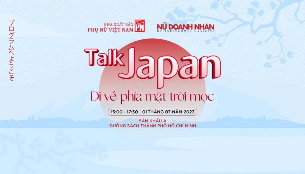 Talkshow | Talk Japan: Đi về phía mặt trời mọc